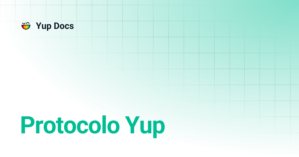 Protocolo Yup | Yup Docs