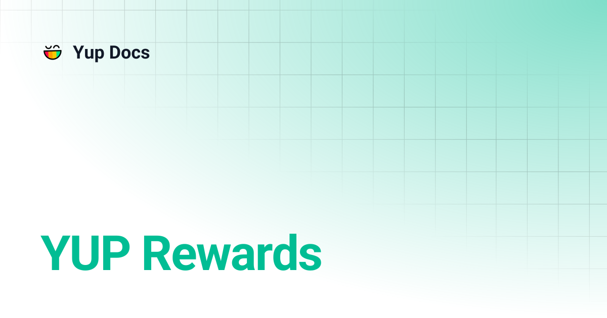 YUP Rewards | Yup Docs